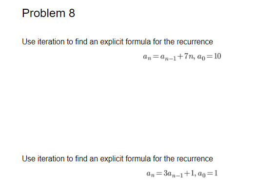 Solved Use iteration to find an explicit formula for the | Chegg.com