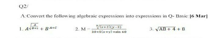 Solved Q2/ A Convert the following algebraic expressions | Chegg.com