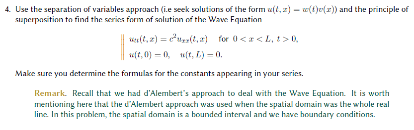 Solved 4. Use the separation of variables approach (i.e seek | Chegg.com