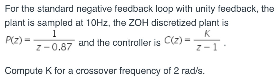 Solved For the standard negative feedback loop with unity | Chegg.com