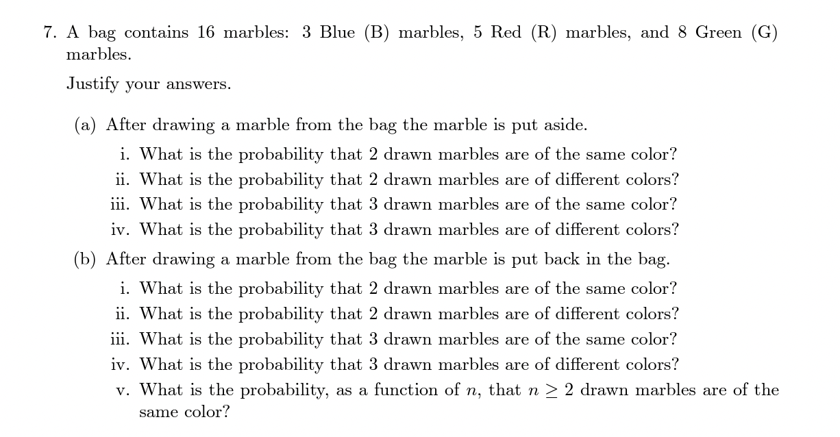 Solved 7. A bag contains 16 marbles: 3 Blue (B) marbles, 5 | Chegg.com