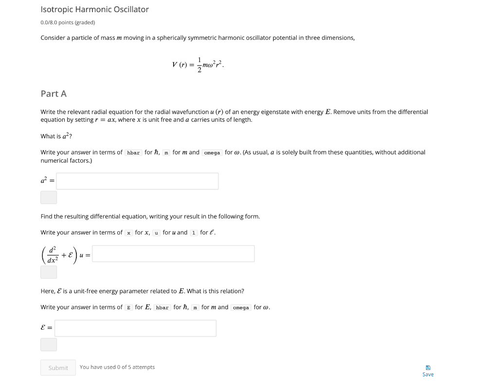 Solved Isotropic Harmonic Oscillator 0.0/8.0 points (graded) | Chegg.com