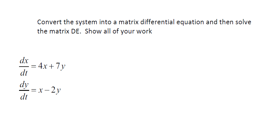 Solved Convert the system into a matrix differential | Chegg.com