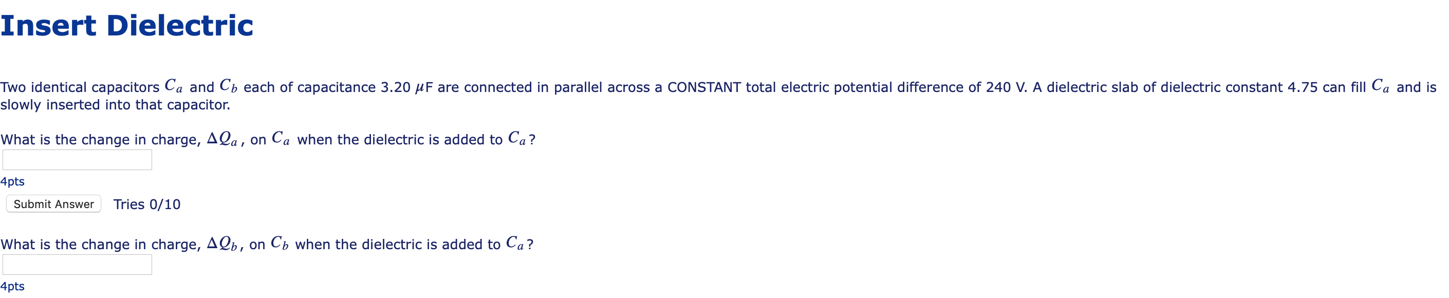 Solved Insert Dielectric Two identical capacitors Ca and Ch | Chegg.com