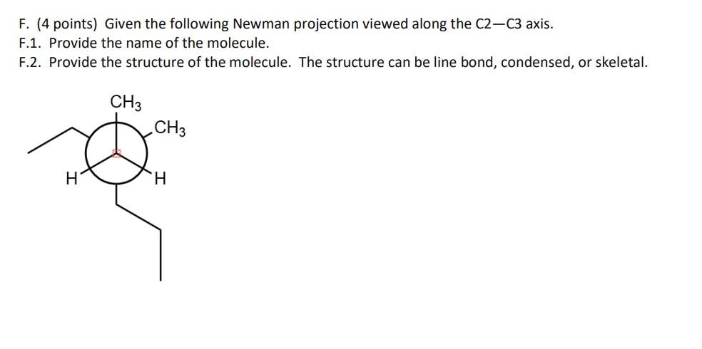 Solved F. (4 points) Given the following Newman projection | Chegg.com