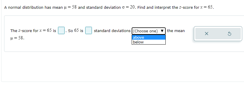 Solved A Normal Distribution Has Mean μ 58 And Standard