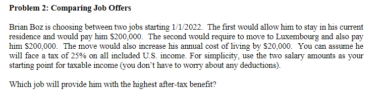 Solved Problem 2: Comparing Job Offers Brian Boz is choosing | Chegg.com