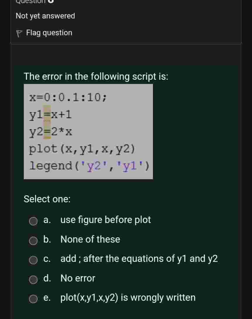 Solved Not yet answeredFlag questionThe error in the | Chegg.com