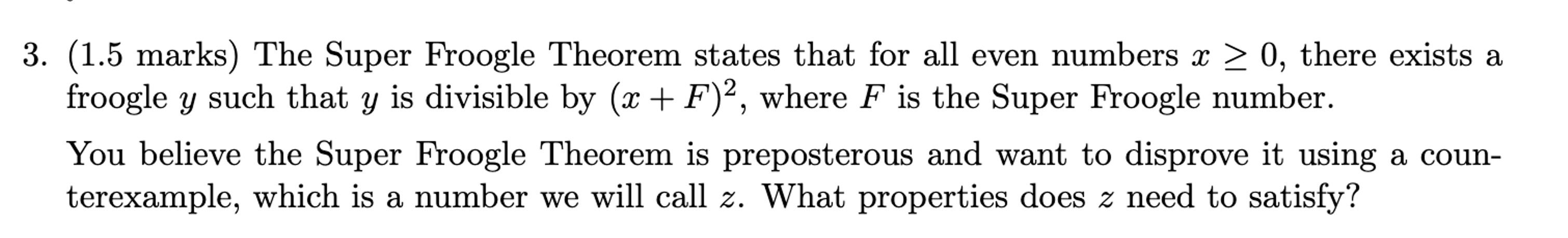 Solved (1.5 ﻿marks) ﻿The Super Froogle Theorem states that | Chegg.com