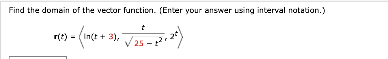 Solved Find the domain of the vector function. (Enter your | Chegg.com