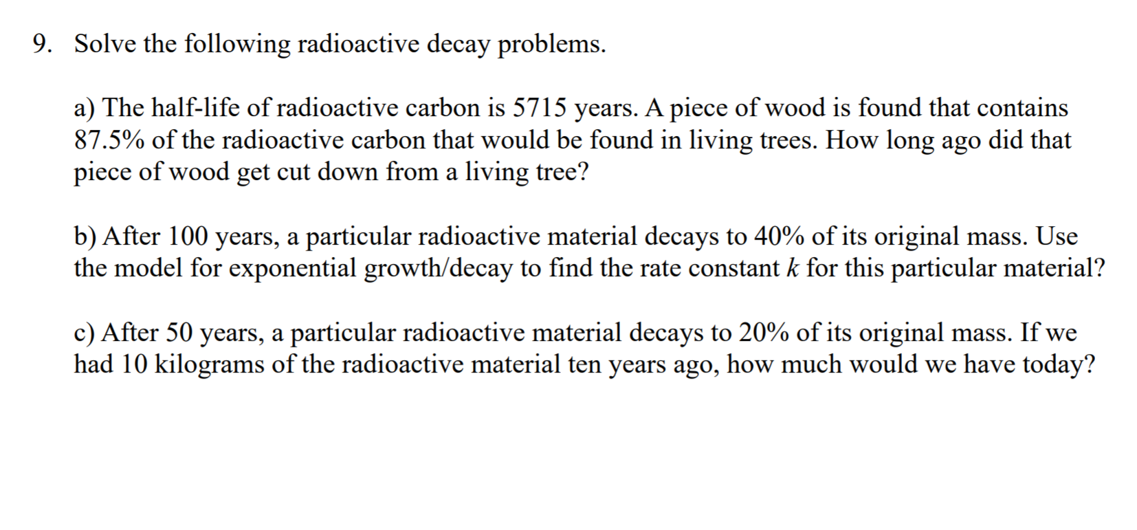 Solved 9. Solve the following radioactive decay problems. a) | Chegg.com
