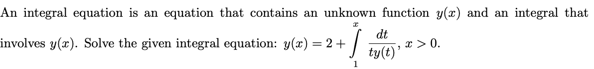 Solved An integral equation is an equation that contains an | Chegg.com