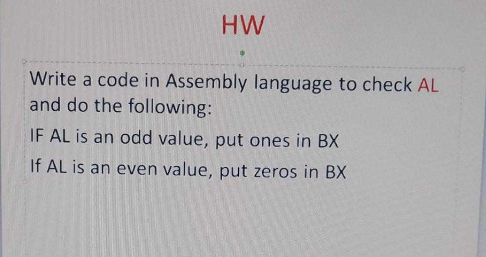 Solved HW Write a code in Assembly language to check AL and | Chegg.com
