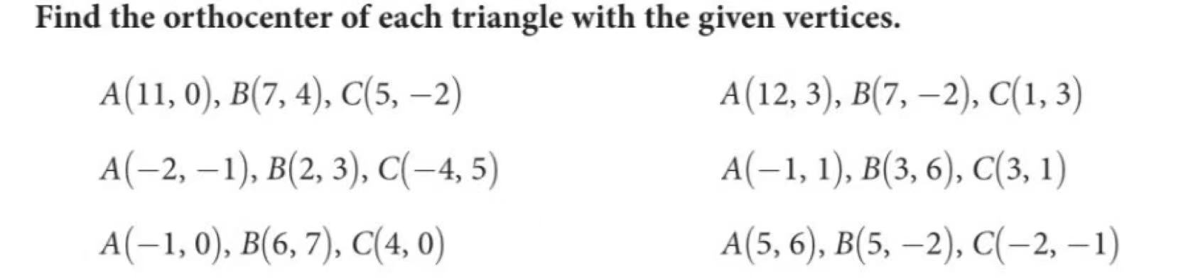 Solved Find the orthocenter of each triangle with the given | Chegg.com