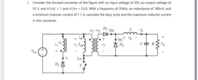 Solved Consider the forward converter of the figure with an | Chegg.com