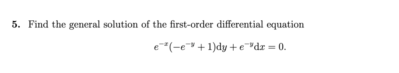 Solved 5. Find the general solution of the first-order | Chegg.com