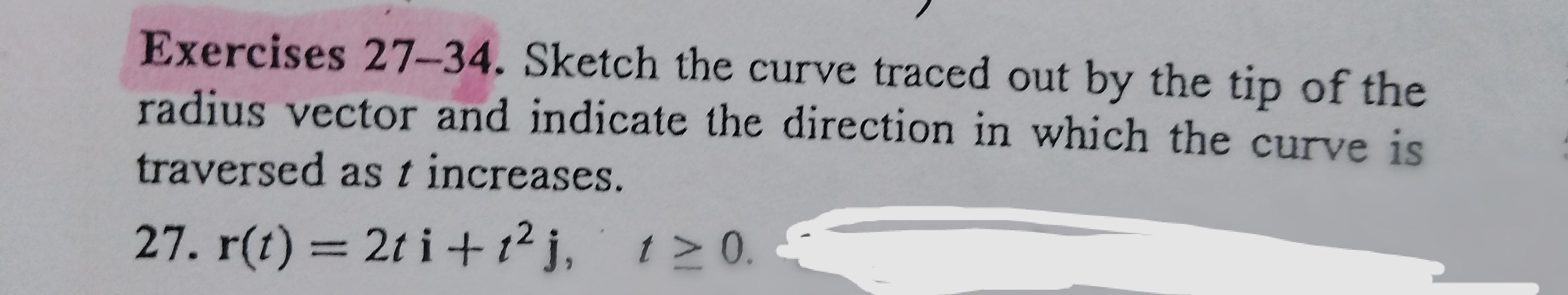Solved Exercises 27–34. Sketch the curve traced out by the | Chegg.com
