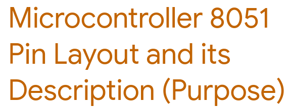 Solved Microcontroller 8051 Pin Layout and its Description | Chegg.com