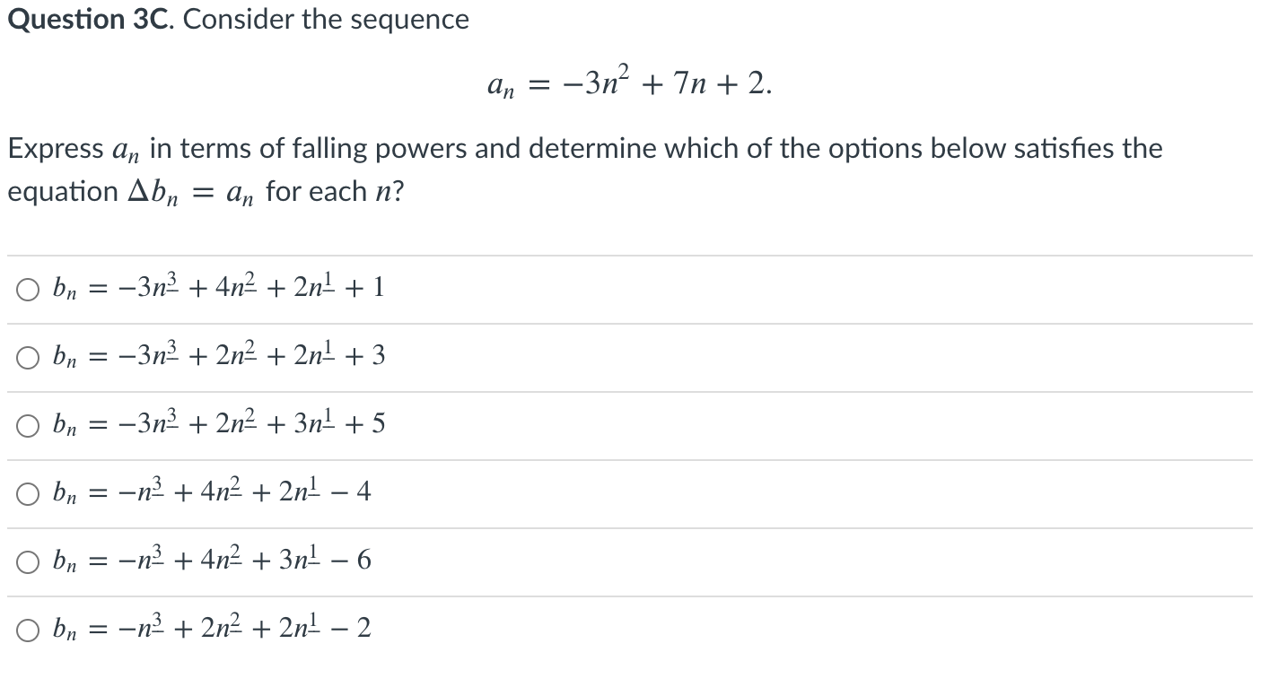 Solved Question 3C. Consider the sequence an -3n? + 7n + 2. | Chegg.com