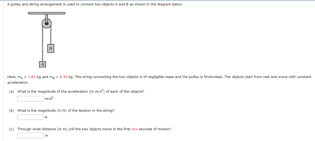 Solved Here, mA = 1.85 kg and mB = 8.40 kg. The string | Chegg.com