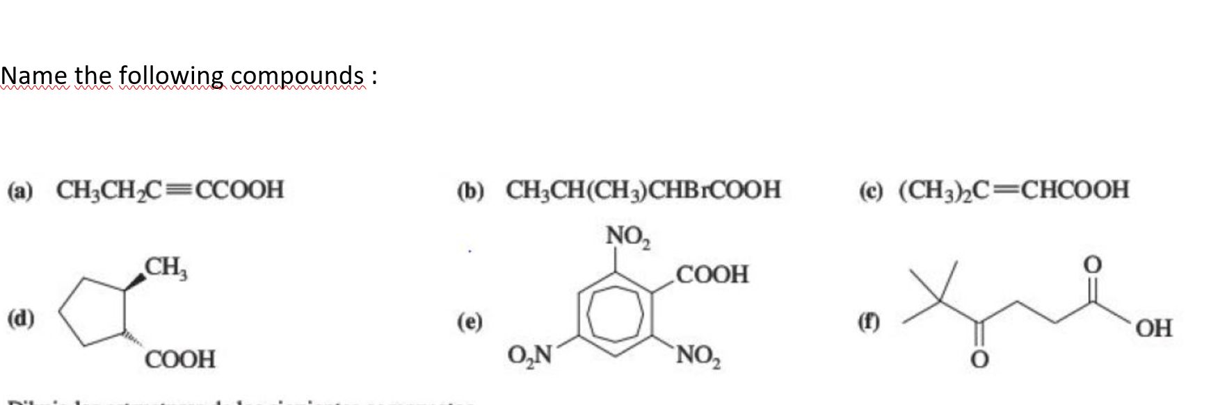 Solved Name the following compounds : (a) CH2CH2C=CCOOH (e) | Chegg.com