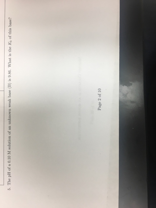 Solved 5. The pH of a 0.10 M solution of an unknown weak | Chegg.com