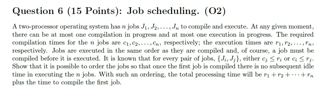 Solved Question 6 (15 Points): Job scheduling. (O2) A | Chegg.com