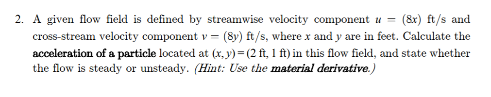 Solved 2. A given flow field is defined by streamwise | Chegg.com