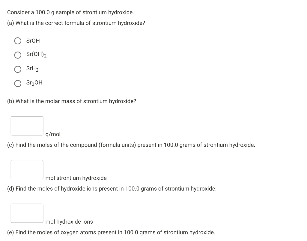Solved Consider a 100.0 g sample of strontium hydroxide. (a) | Chegg.com