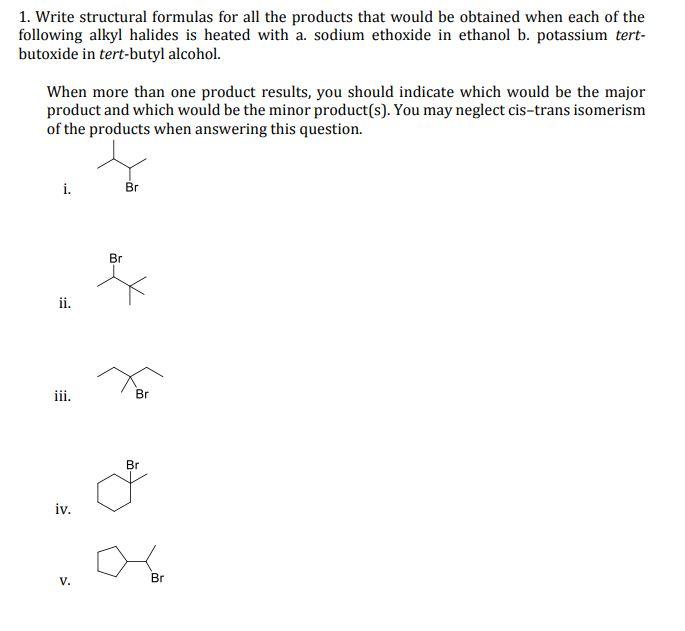 Solved 1. Write structural formulas for all the products | Chegg.com