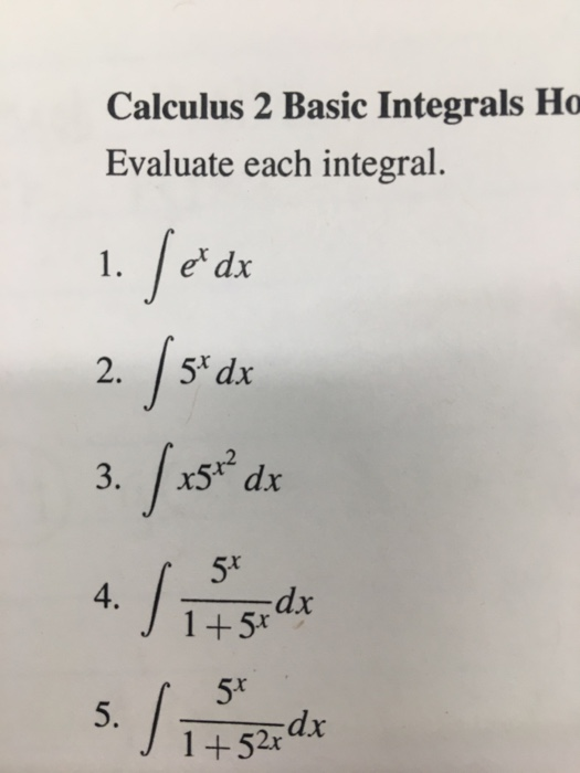Solved Calculus 2 Basic Integrals Ho Evaluate each integral. | Chegg.com