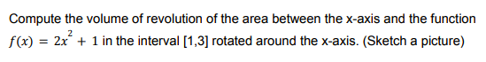 Solved Compute the volume of revolution of the area between | Chegg.com