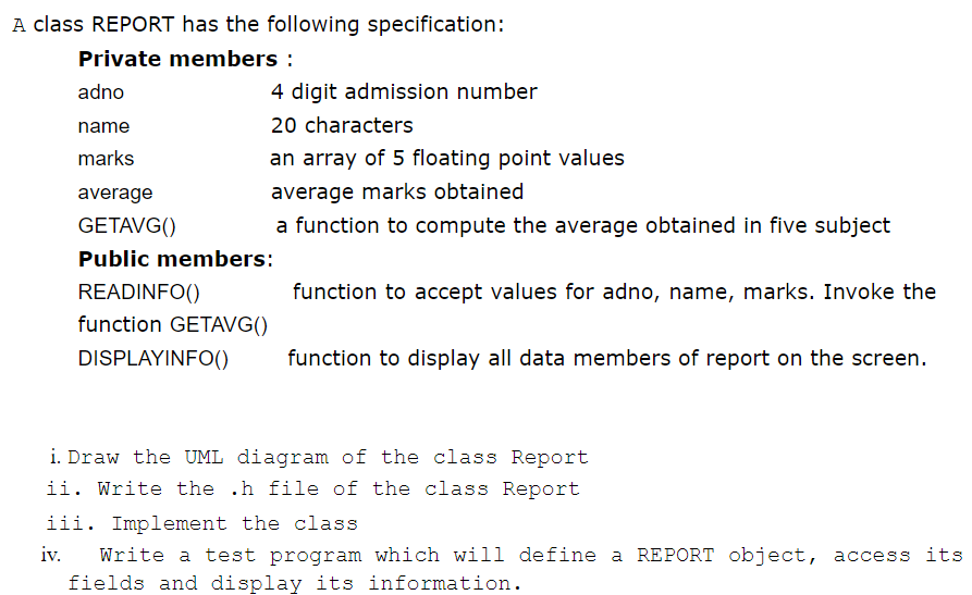 Solved A class REPORT has the following specification: | Chegg.com
