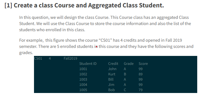 Solved [1] Create a class Course and Aggregated Class | Chegg.com