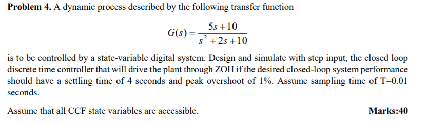 Solved Problem 4. A dynamic process described by the | Chegg.com