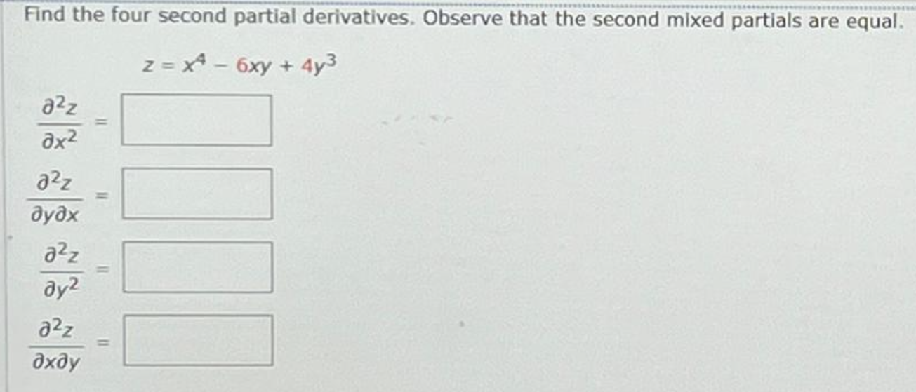 Solved Find the four second partial derivatives. Observe | Chegg.com