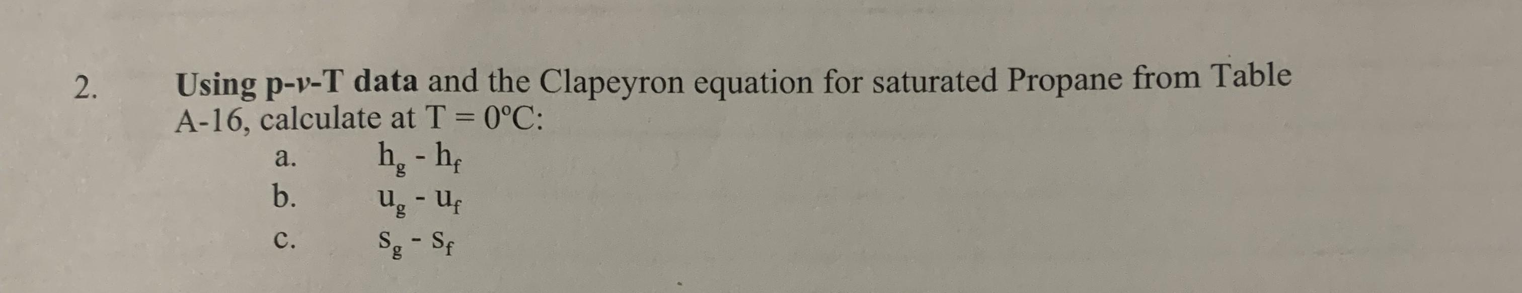 Solved 2. Using p-v-t data and the Clapeyron equation for | Chegg.com