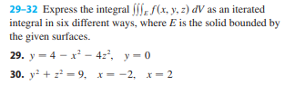 Solved 29-32 Express the integral ∭Ef(x,y,z)dV as an | Chegg.com