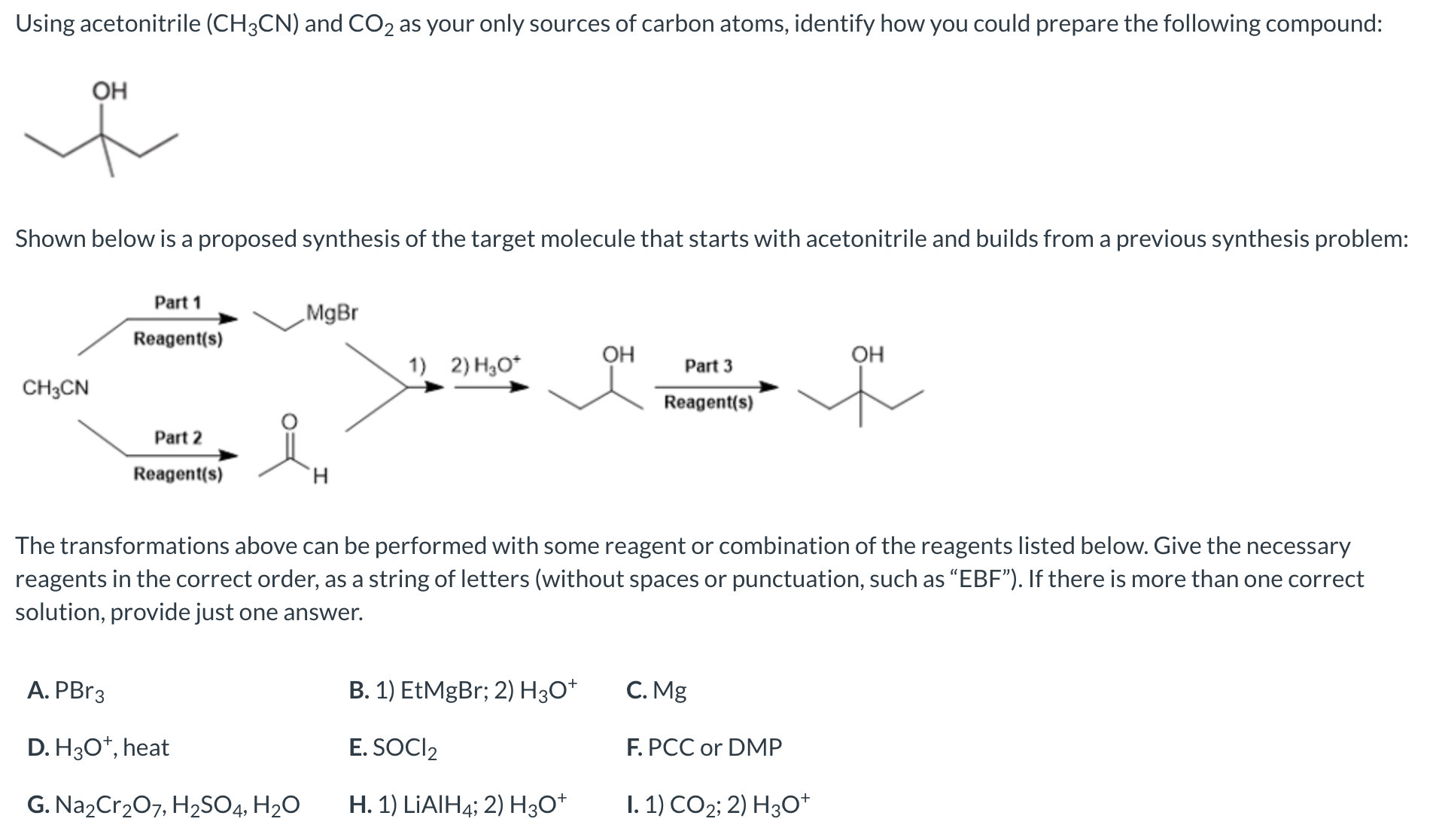 Solved Using acetonitrile (CH3CN) ﻿and CO2 ﻿as your only | Chegg.com