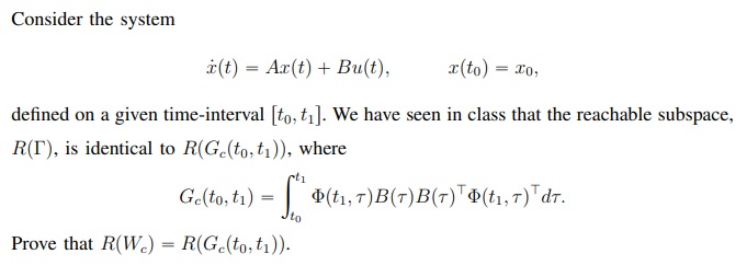 Solved Consider the system x˙(t)=Ax(t)+Bu(t),x(t0)=x0, | Chegg.com