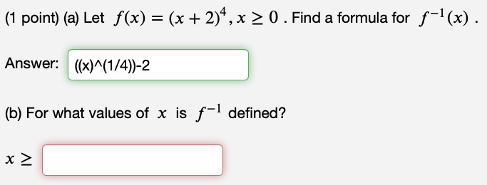 Solved (1 point) (a) Let f(x) = (x + 2)*, x > 0. Find a | Chegg.com