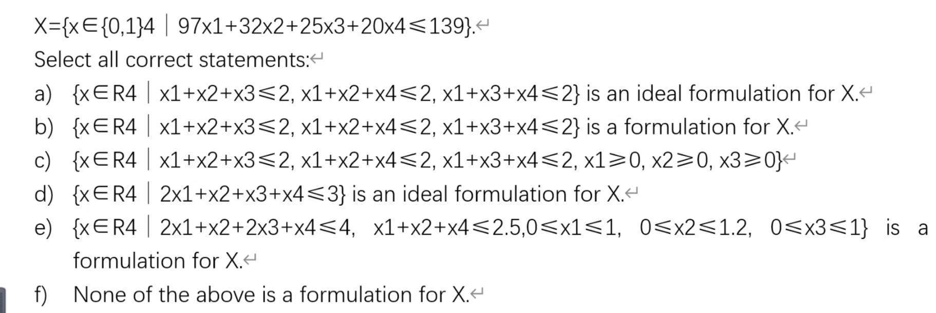 Solved X={x {0,134 | 97x1+32x2+25x3+20x4x1393.4 Select all | Chegg.com