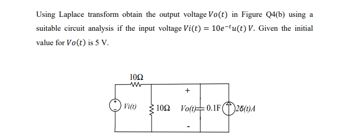 Solved Using Laplace transform obtain the output voltage | Chegg.com
