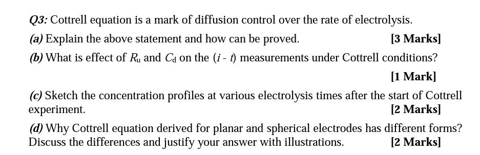 Solved Q3: Cottrell equation is a mark of diffusion control | Chegg.com
