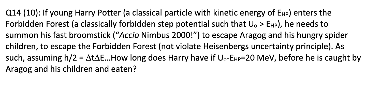 Solved Q14 (10): If young Harry Potter (a classical particle | Chegg.com
