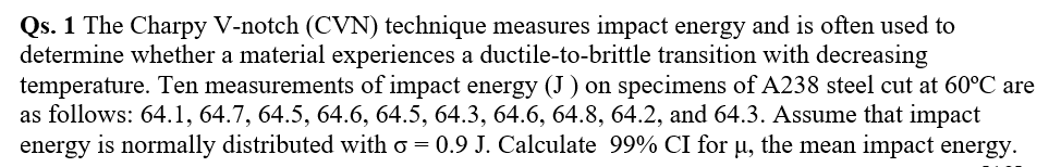 Solved Qs. 1 The Charpy V-notch (CVN) technique measures | Chegg.com