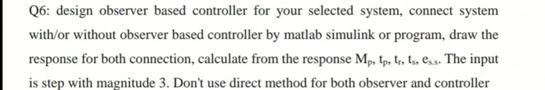 Q6: design observer based controller for your | Chegg.com