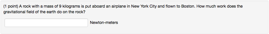 Solved 1 point) A rock with a mass of 9 kilograms is put | Chegg.com