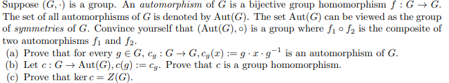 Solved Suppose (G) is a group. An automorphism of G is a | Chegg.com