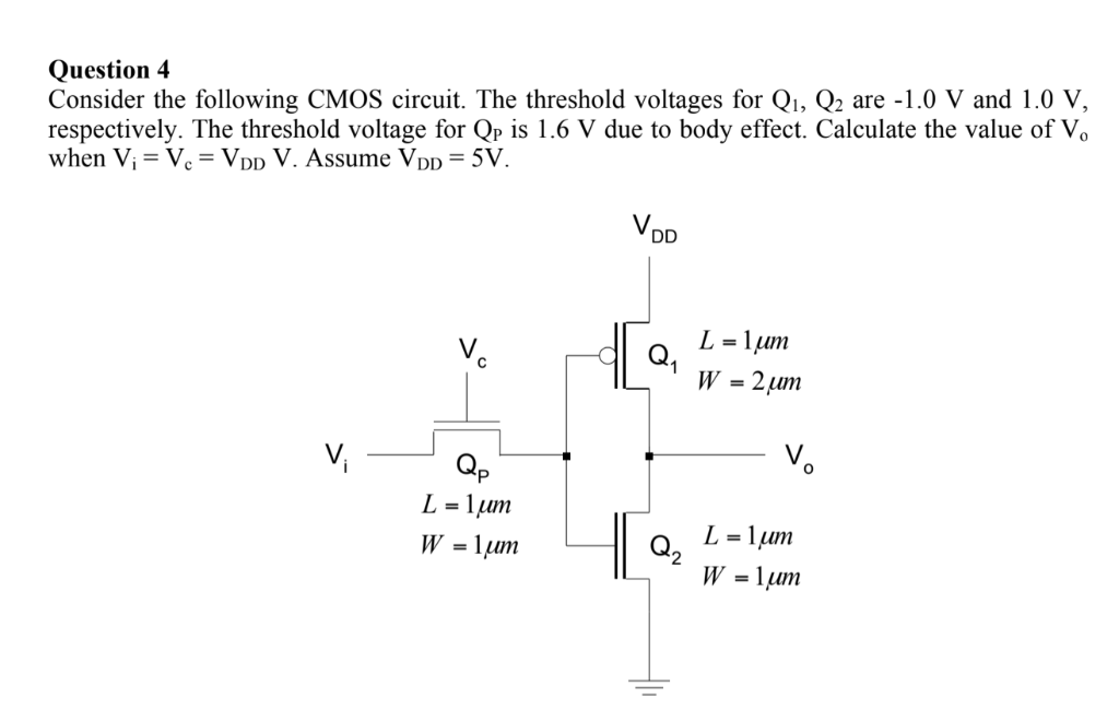 Solved Question 4 Consider the following CMOS circuit. The | Chegg.com